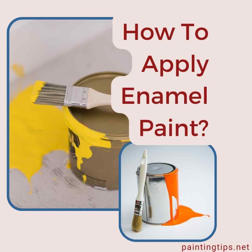 How to Use Enamel Paint in 5 Steps - Painting Tips