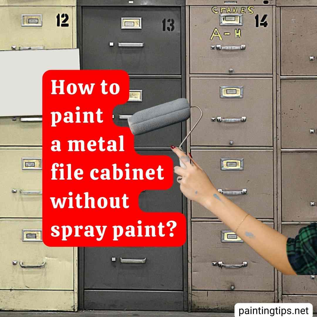 How to Paint a Metal Filing Cabinet: Spray and Roller - Painting Tips