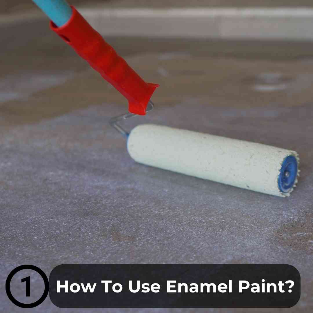 How to Use Enamel Paint in 5 Steps - Painting Tips