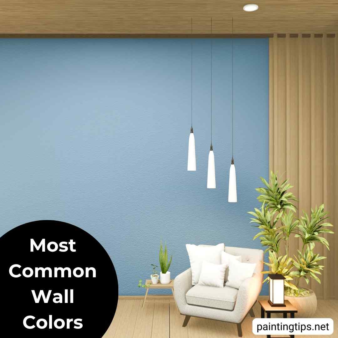 Top 7 Most Popular Interior Wall Colors? - Painting Tips