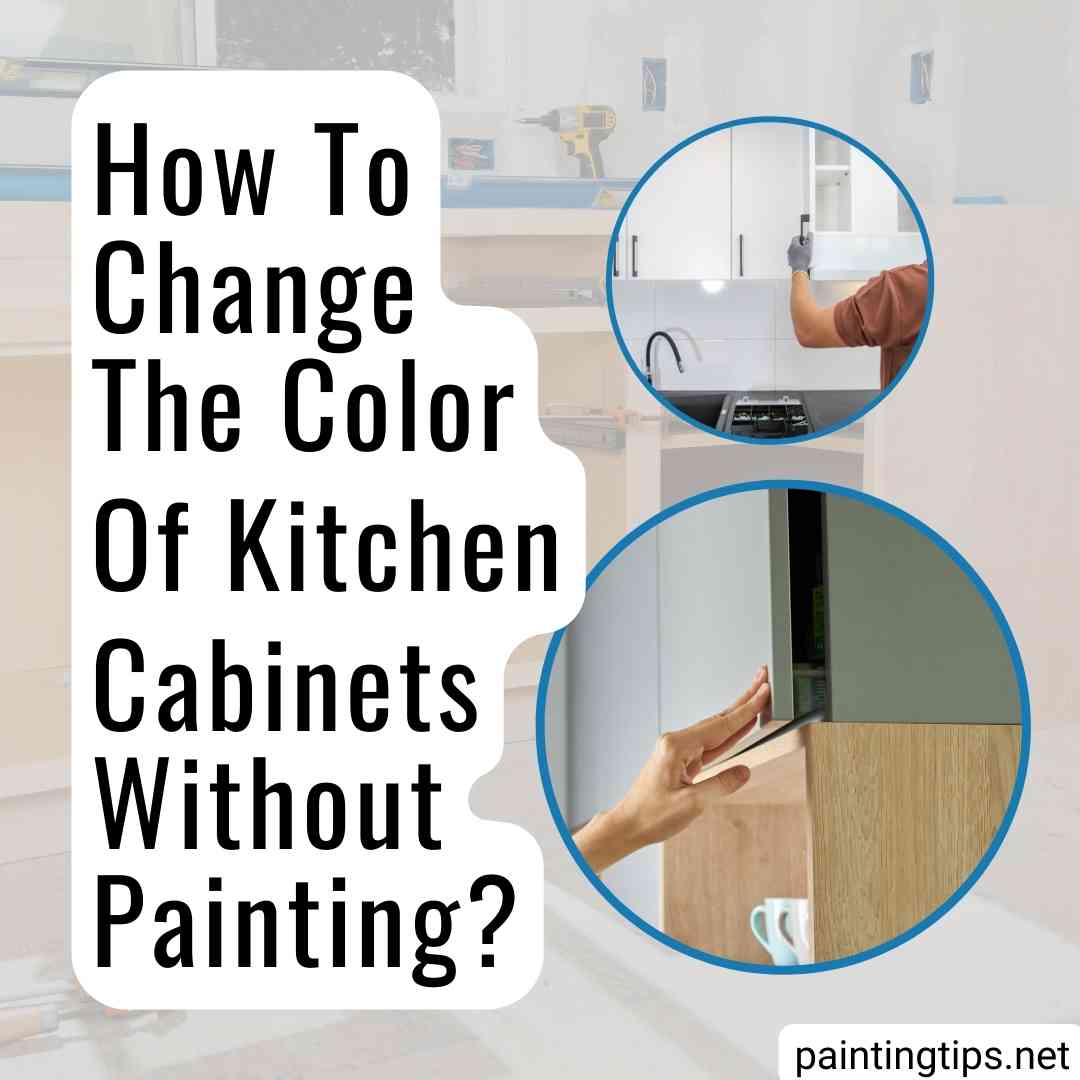 How to Change the Color of Kitchen Cabinets Without Painting - Painting ...
