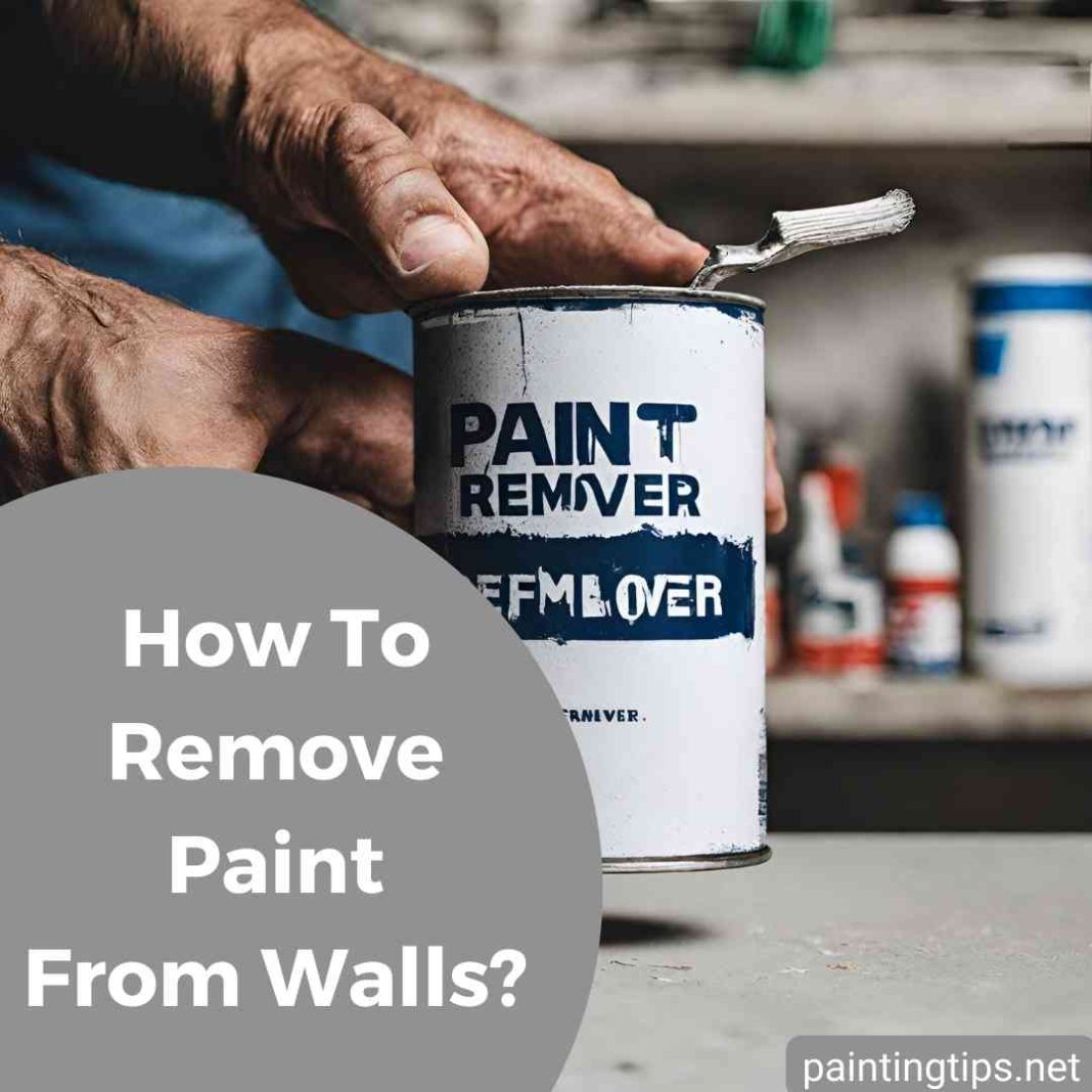 How to Remove Paint from Walls Fast: 3 Ways That Work - Painting Tips