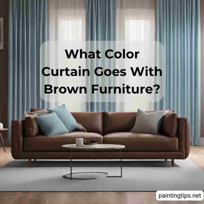 25 Best Curtain Colors to Match with Brown Furniture - Painting Tips