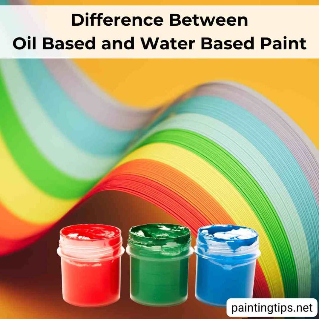 Water Based vs Oil Based Paint: 14 Differences, Pros and Cons ...