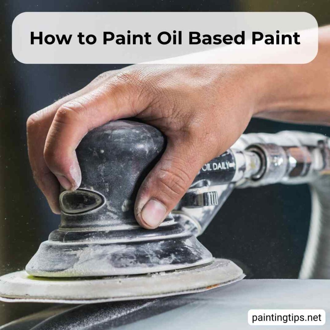 How to Paint Over Oil-Based Paint: 3 Ways That Actually Work - Painting ...