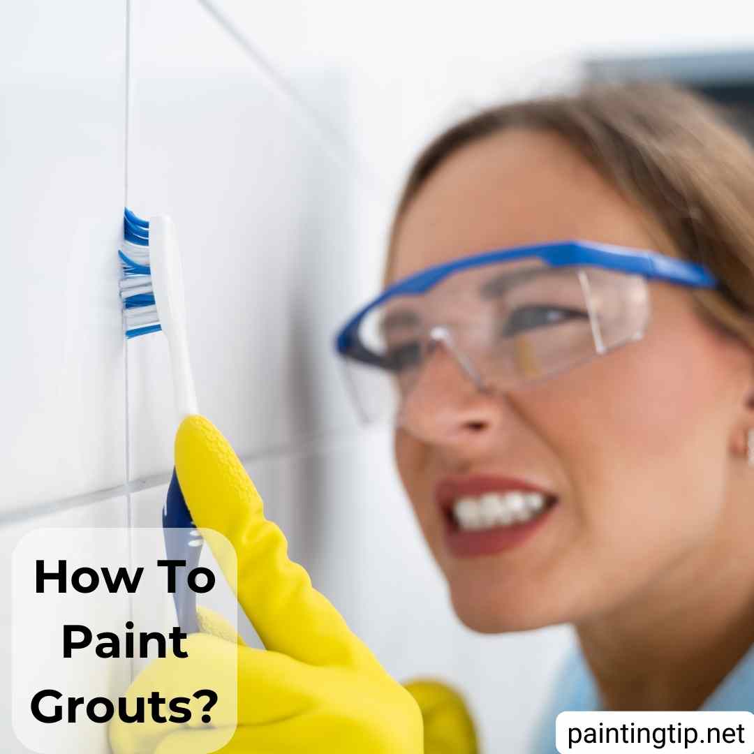 How to Paint Grout Lines: Which Paints Work Best? - Painting Tips
