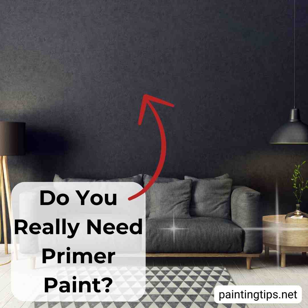 Do You Need to Primer Before Painting? Expert Tips - Painting Tips