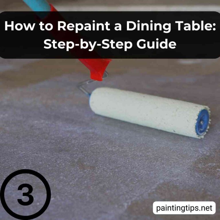 How to Paint a Wooden Dining Table Easily - Painting Tips