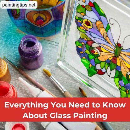 What Is the Best Paint to Paint Glass? - Painting Tips