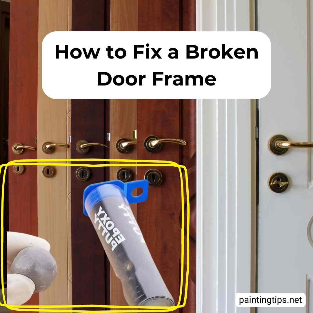 4 Ways to Fix a Broken Door Frame - Painting Tips