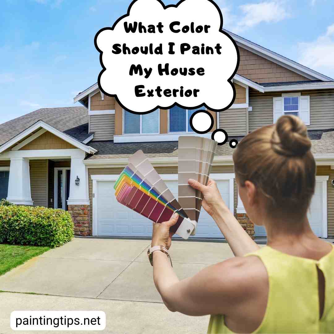 What Color Should I Paint My House Exterior? - Painting Tips