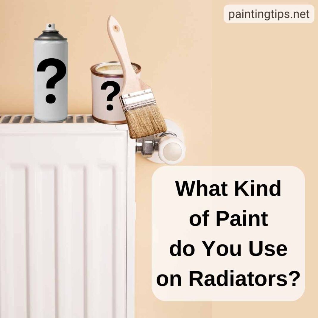 How to Paint a Radiator: Best Paints to Use - Painting Tips
