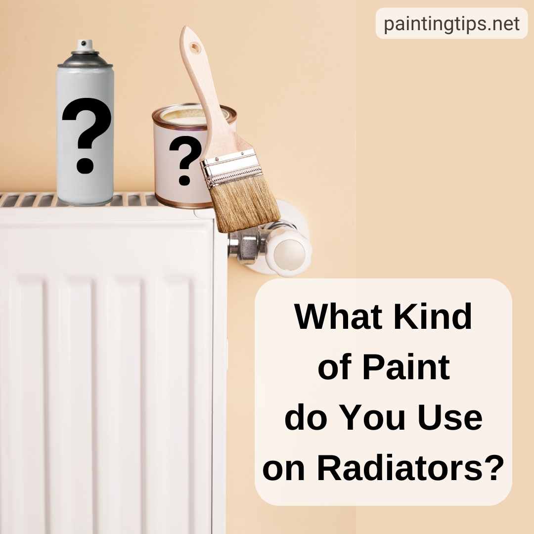 How to Paint a Radiator: Best Paints to Use - Painting Tips