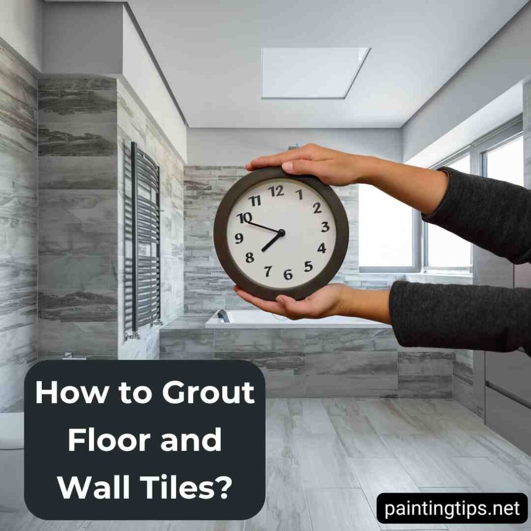 How to Grout Tiles: Step-by-Step Guide for Beginners - Painting Tips